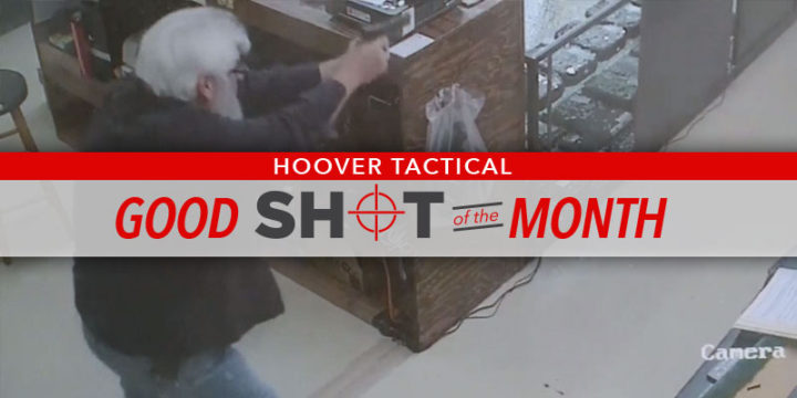 Hoover Tactical Good Shot of the Month: gun store owner kills attempted ...